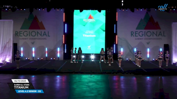 Super All Stars - Titanium [2025 L4.2 Senior - D2 04/13/2025] 2025 The ...