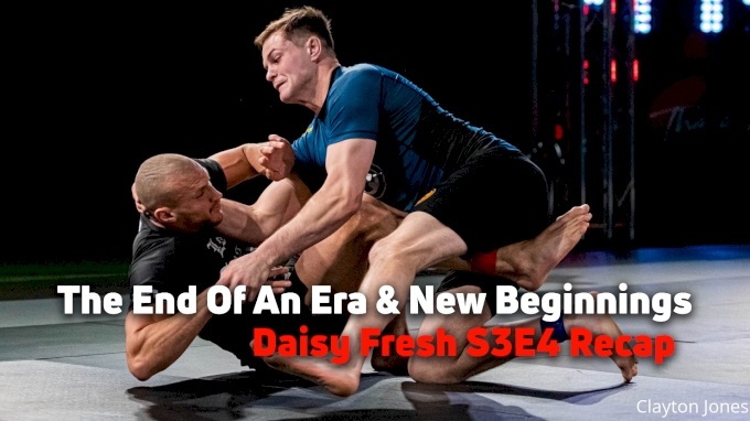 Daisy Fresh S3E4 Recap: The End Of An Era & New Beginnings - FloGrappling