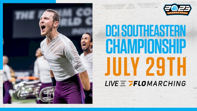 2023 DCI Southeastern Championship - Entries - FloMarching