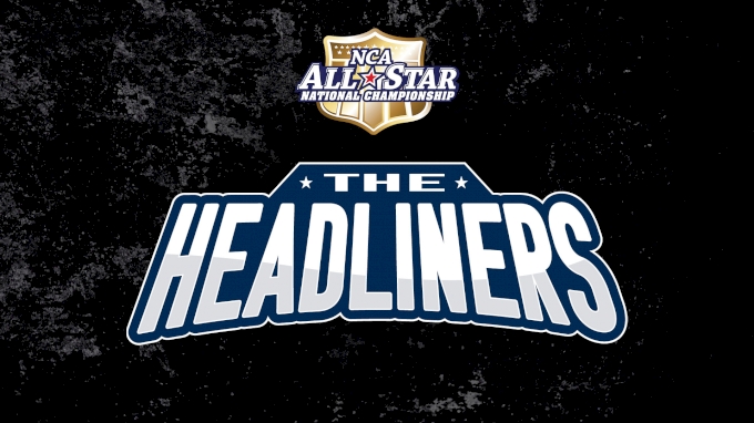 Watch The Headliners Compete at the NCA All-Star National Championship ...