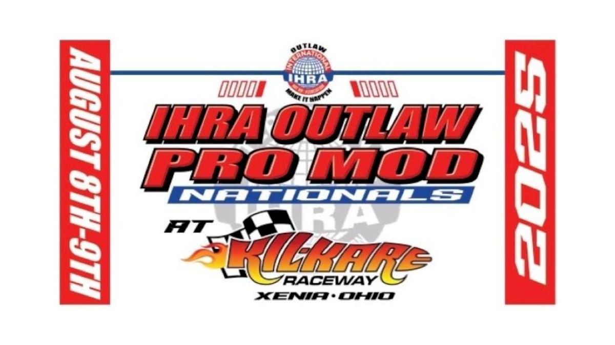 $125K-to-win IHRA Outlaw Pro Mod Nationals Set for August 8-9 at Kil-Kare - FloRacing