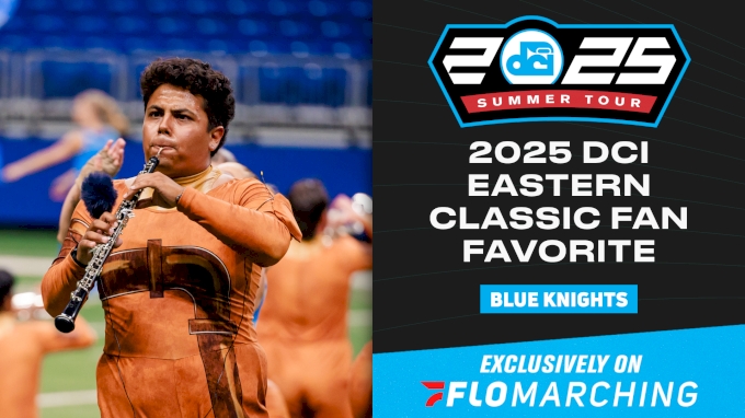 RESULTS | 2025 FloMarching Fan Favorite - DCI Eastern Classic - FloMarching