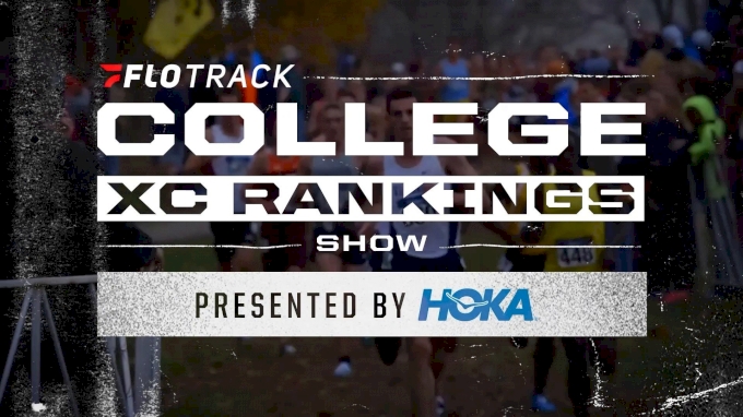 College XC Rankings Show Presented by HOKA Episode 1