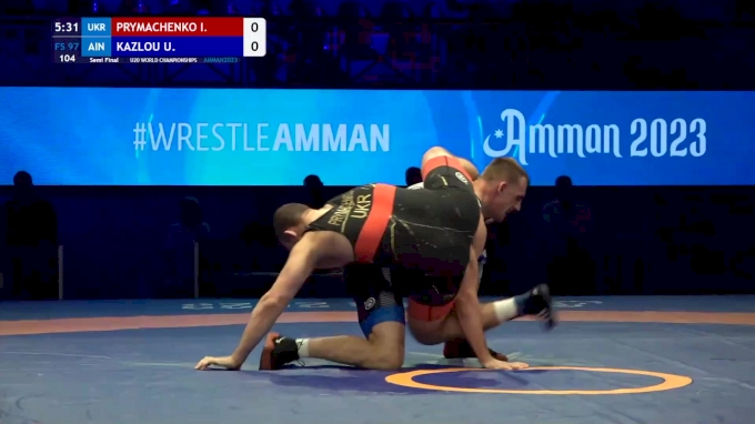 97 kg 1/2 Final - Ivan Prymachenko, Ukraine vs Uladzislau Kazlou ...
